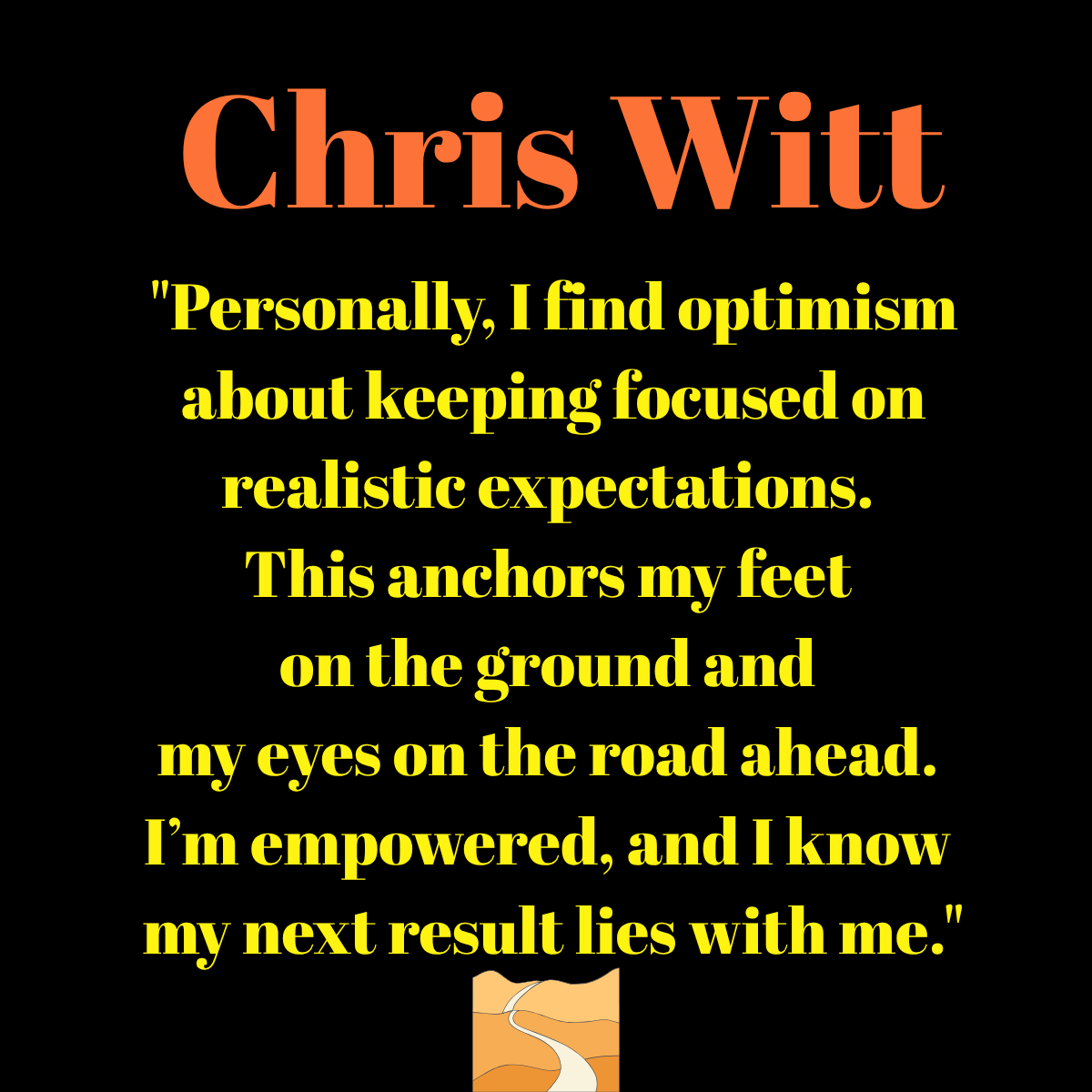 Chris Witt's Purposeful Optimism: Realistic Expectations & Empowerment