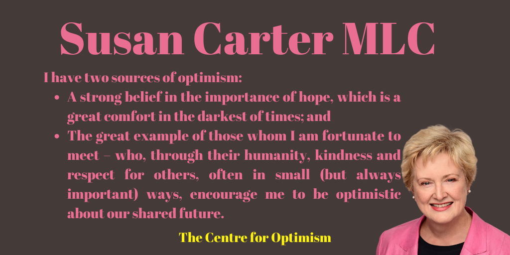 A Strong Belief in the Importance of Hope: Susan Carter MLC