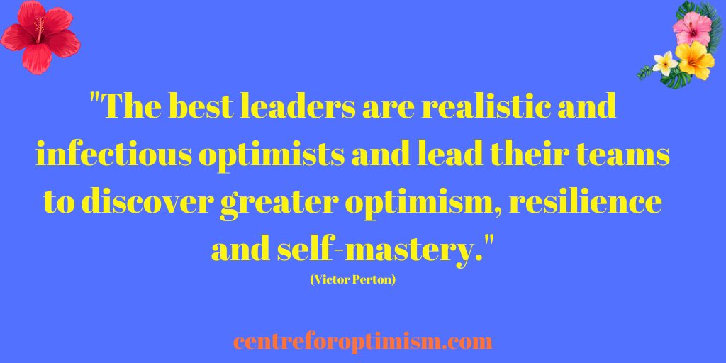 Foster Realistic and Infectiously Optimistic Leadership
