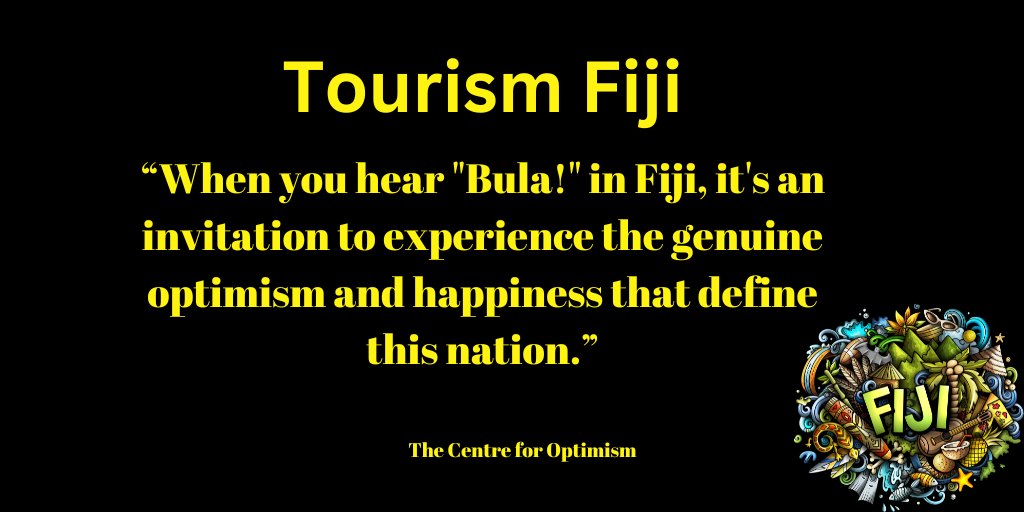 Fijian Optimism: Tourism Fiji